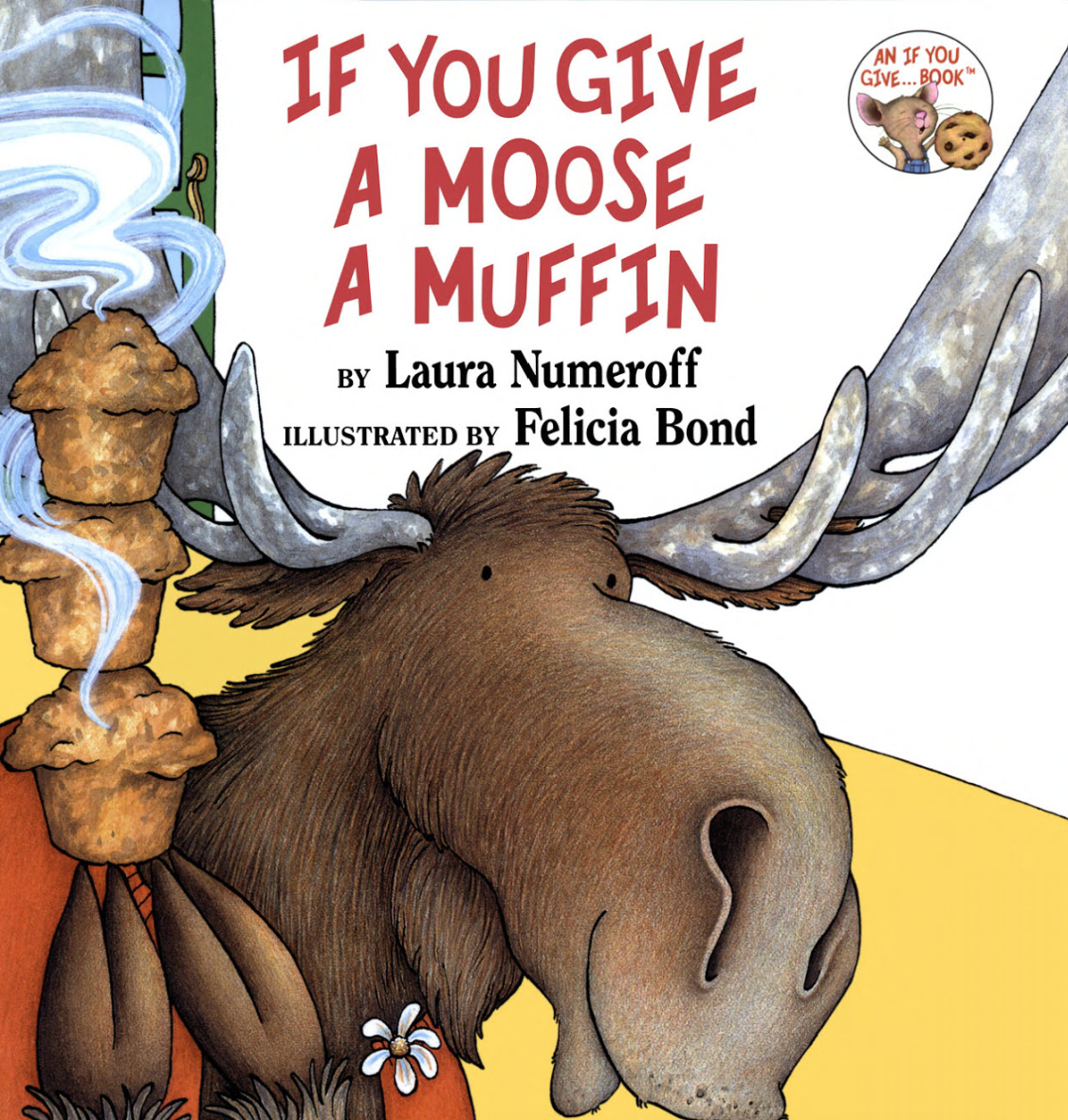 1st Grade Hip Hip Hooray!: If You Give a Moose a Muffin