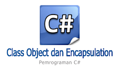 Mengenal Class, Object dan Encapsulation di C# | Mas Amin Blog