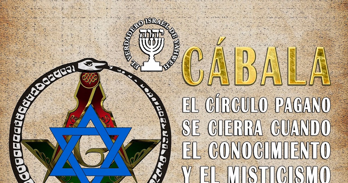 CÁBALA EL CÍRCULO SE CIERRA CUANDO EL CONOCIMIENTO Y EL MISTICISMO SON ...