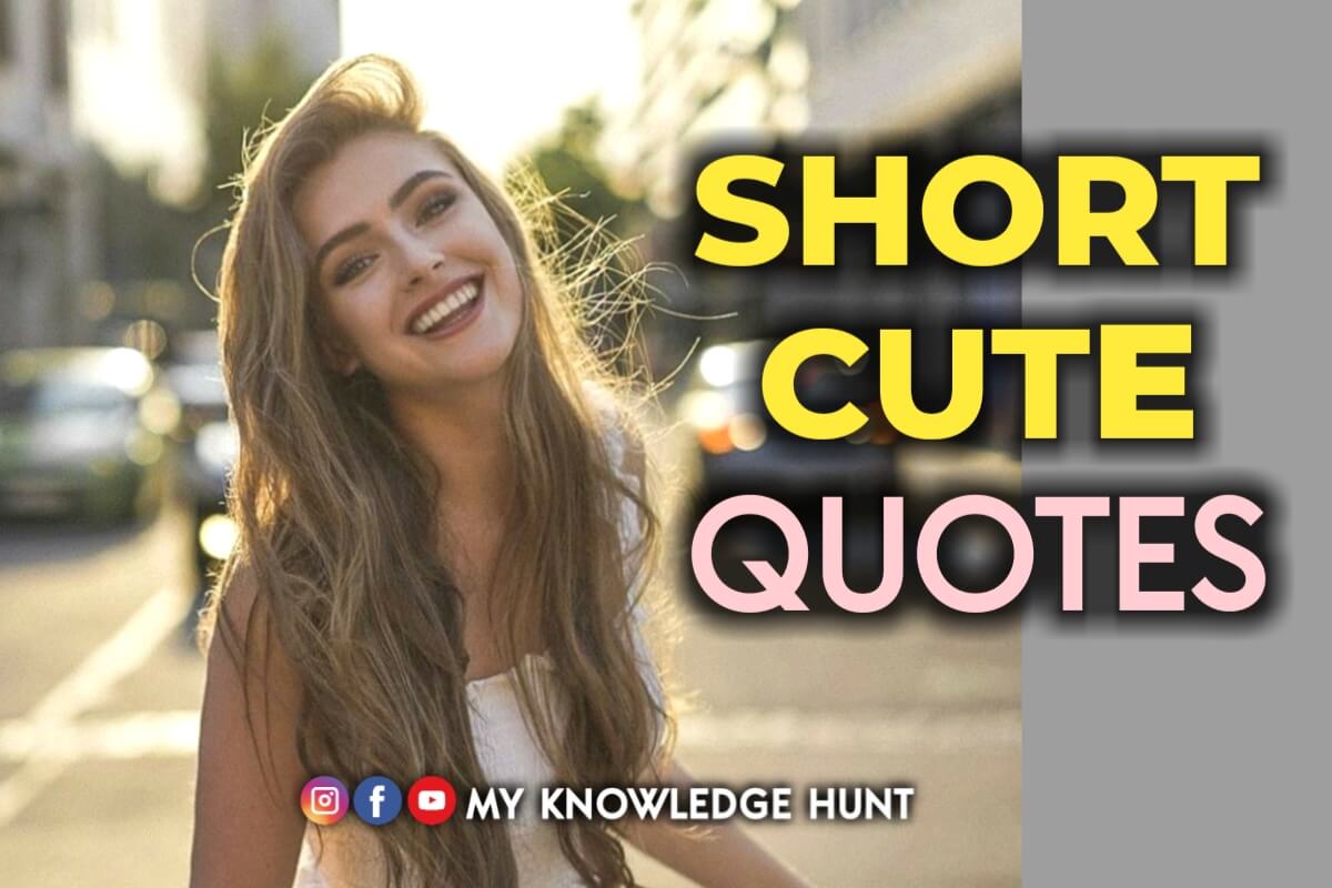 Short Cute Quotes & Sayings about Life & Success