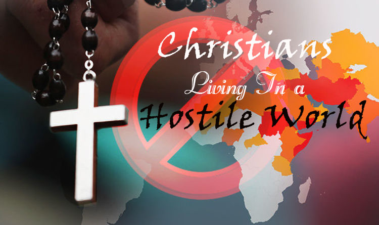 Christians Living in a Hostile World