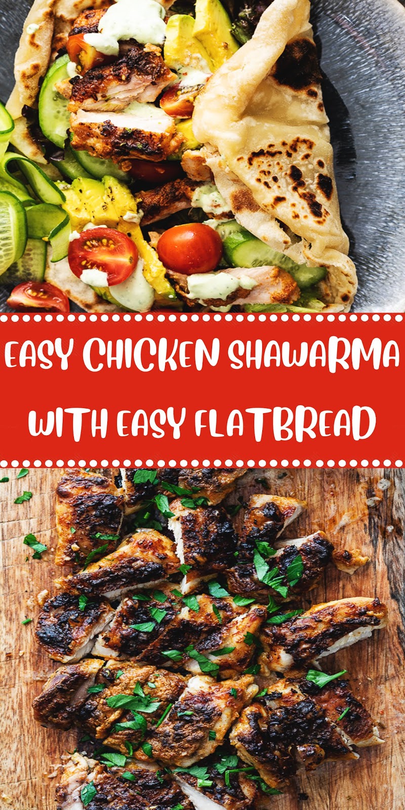 Easy Chicken Shawarma With Easy Flatbread