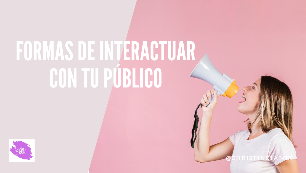 5 formas de interactuar con tu audiencia - +Marketing+Amor