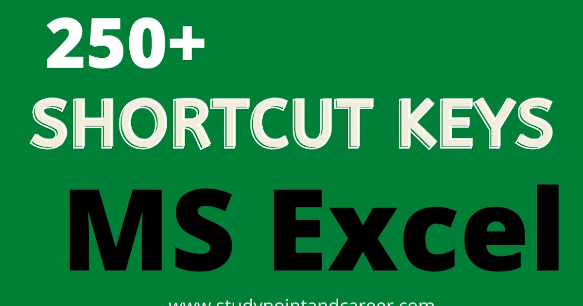 300 MS Excel Shortcut Keys Keyboard Shortcuts In MS Excel 2022 Study Point And Career 300-ms-excel-shortcut-keys-keyboard-shortcuts-in-ms-excel-2022-study-point-and-career