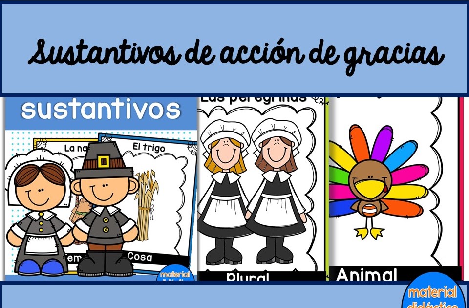 Los sustantivos, adjetivos y verbos en acción de gracias - Material ...