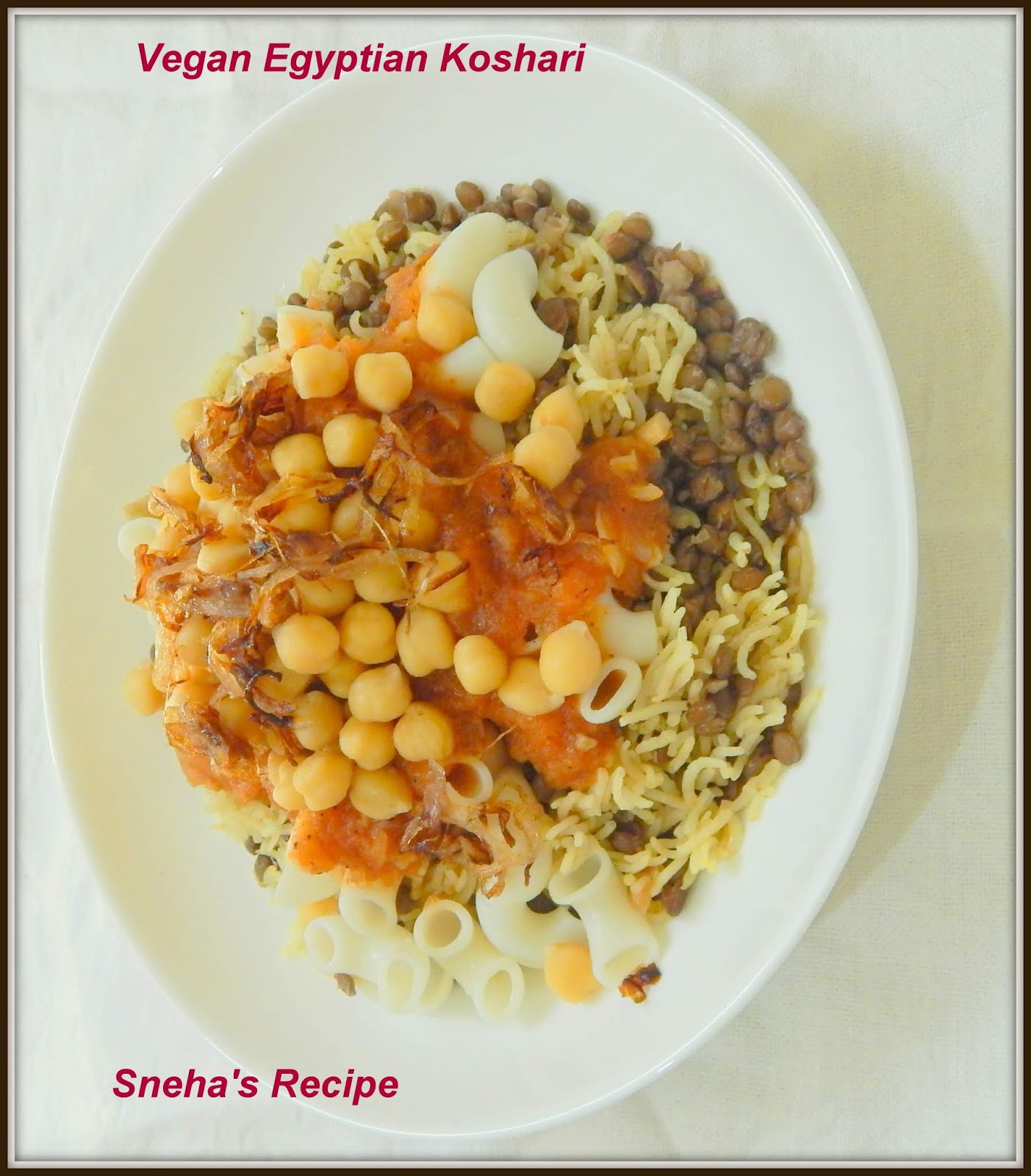 Vegan Egyptian Koshari#EattheWorld - Sneha's Recipe