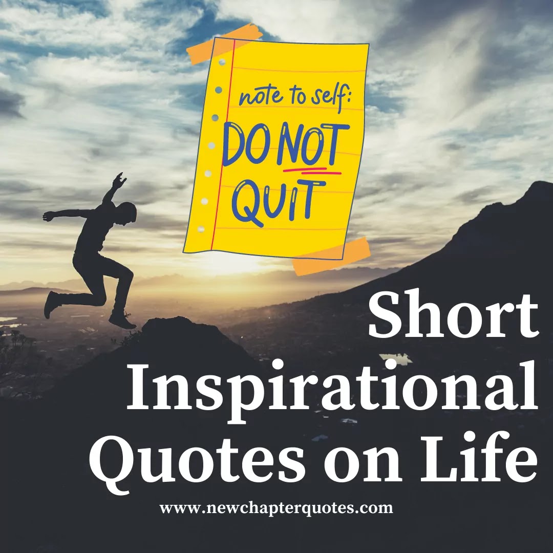 Short Inspirational Quotes on Life – New Chapter Quotes