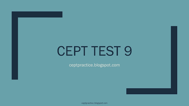 CEPT Practice: CEPT TEST 9