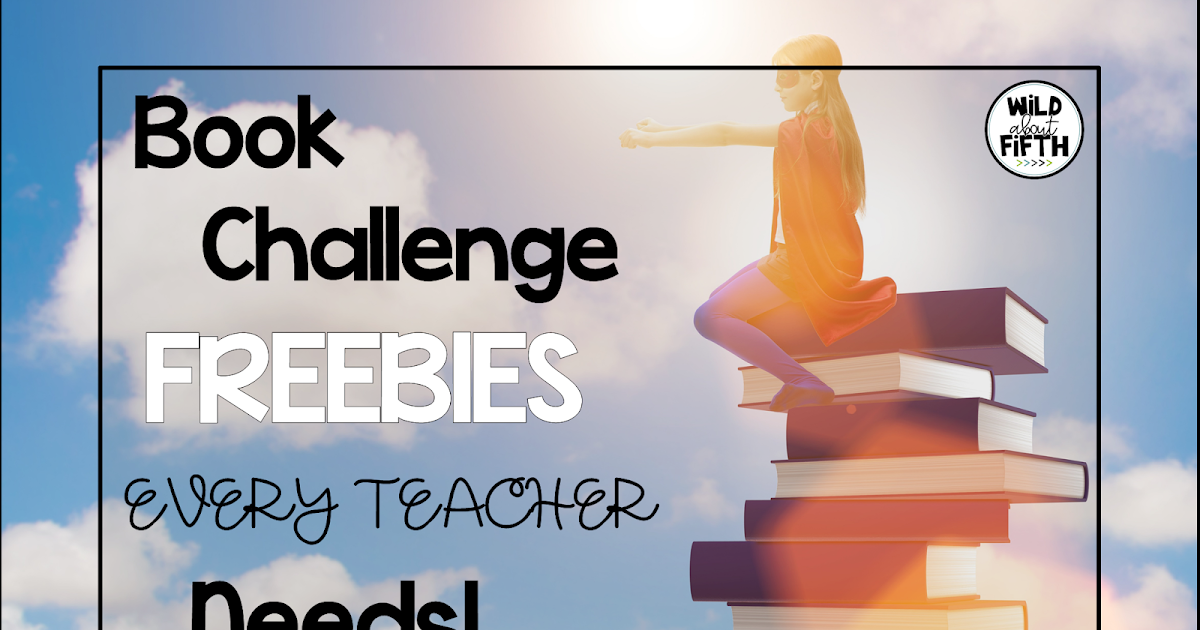 40 Book Challenge FREEBIES Every Teacher Needs | Wild about fifth grade