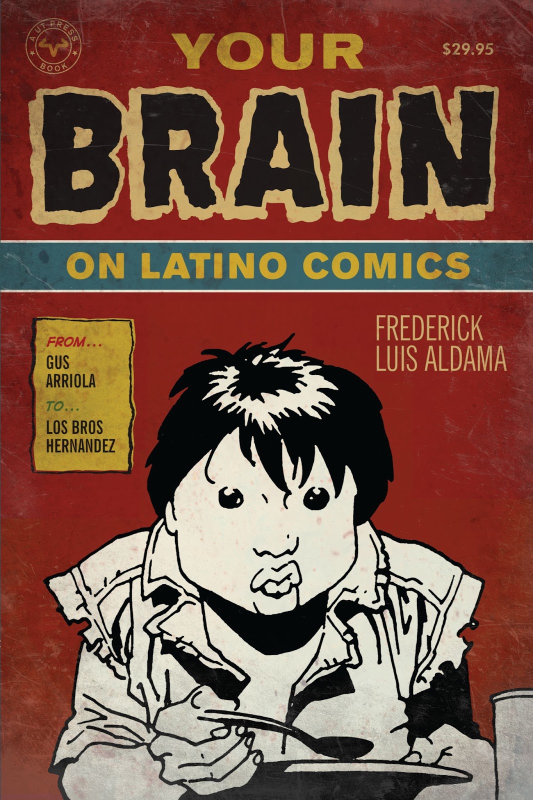 University of Texas Press: Latino Comic Books Past, Present, and Future