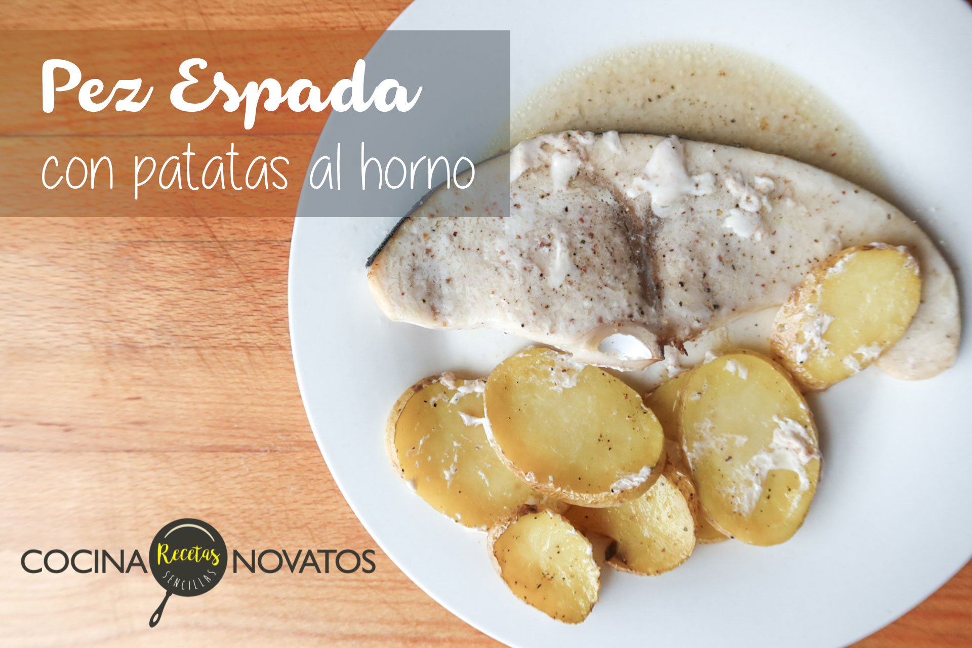 Cocina Para Novatos En Tiempos De Crisis Receta De Pez Espada Al Horno