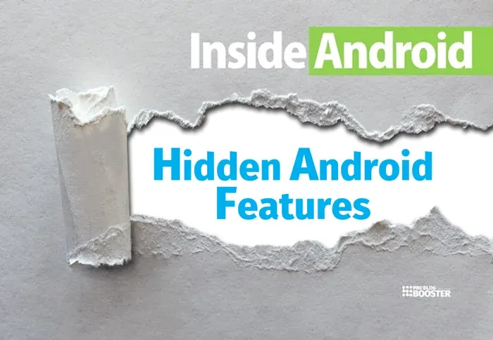 12 Hidden Android Features You Are Not Aware About