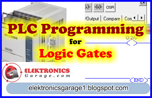 PLC Programming (Ladder Logic) for Logic Gates - Electronics Garage