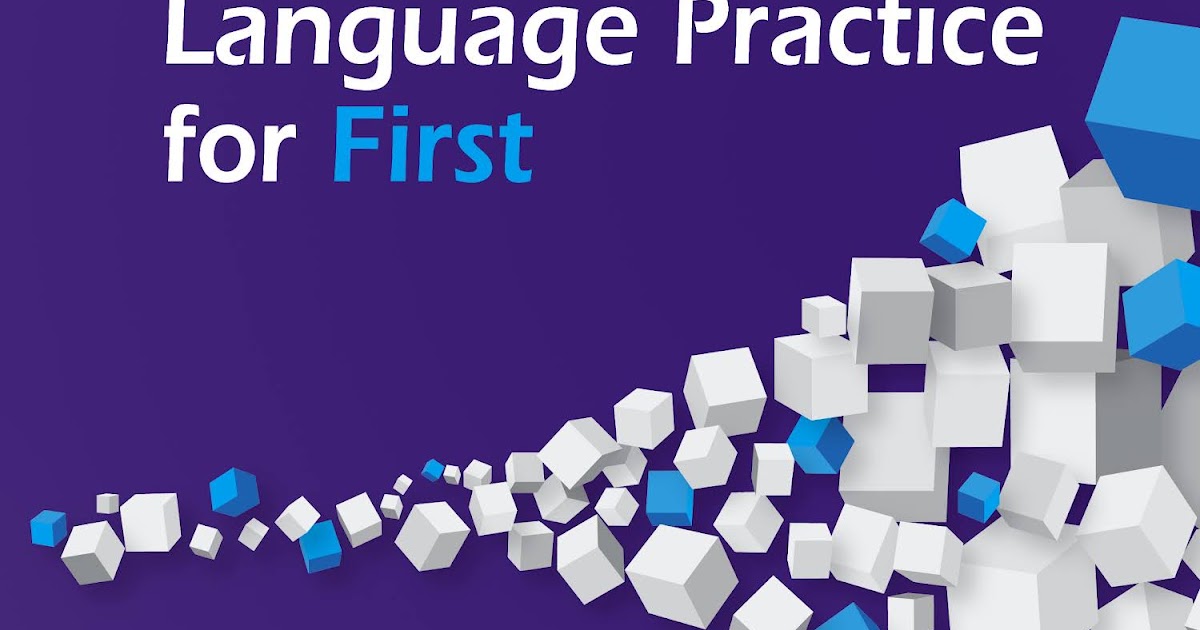 Language practice for First - English Grammar and Vocabulary (bản đẹp)