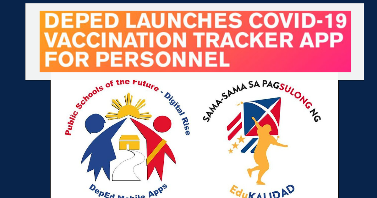 DepEd released New Mobile App | COVID-19 vaccination tracker app for ...