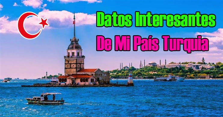 Información Sobre Turquía - Datos Interesantes