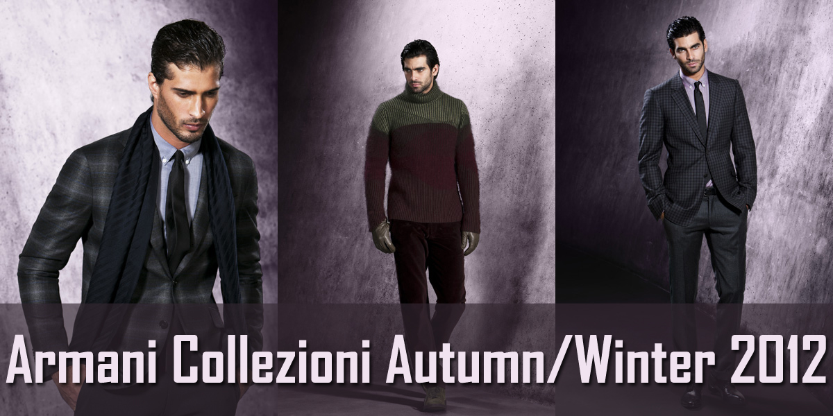Armani Collezioni Autumn-Winter 2012 | Armani Mens Wear Collection 2012 ...