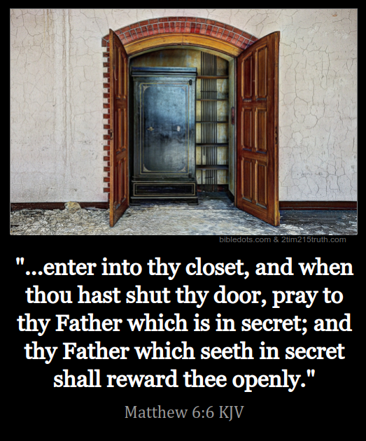 2 Timothy 2:15 Truth: Verse of the Day: Matthew 6:6 KJV