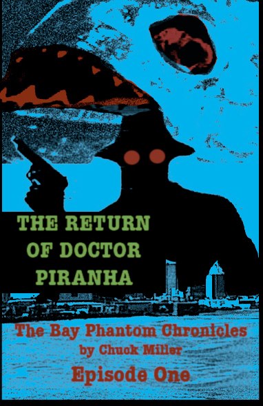ALL PULP: READ THE RETURN OF DOCTOR PIRANHA EPISODE 1 FREE!