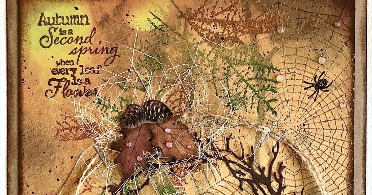 HobbyVision Creative Crew: Autumn is a Second spring when every leaf is ...