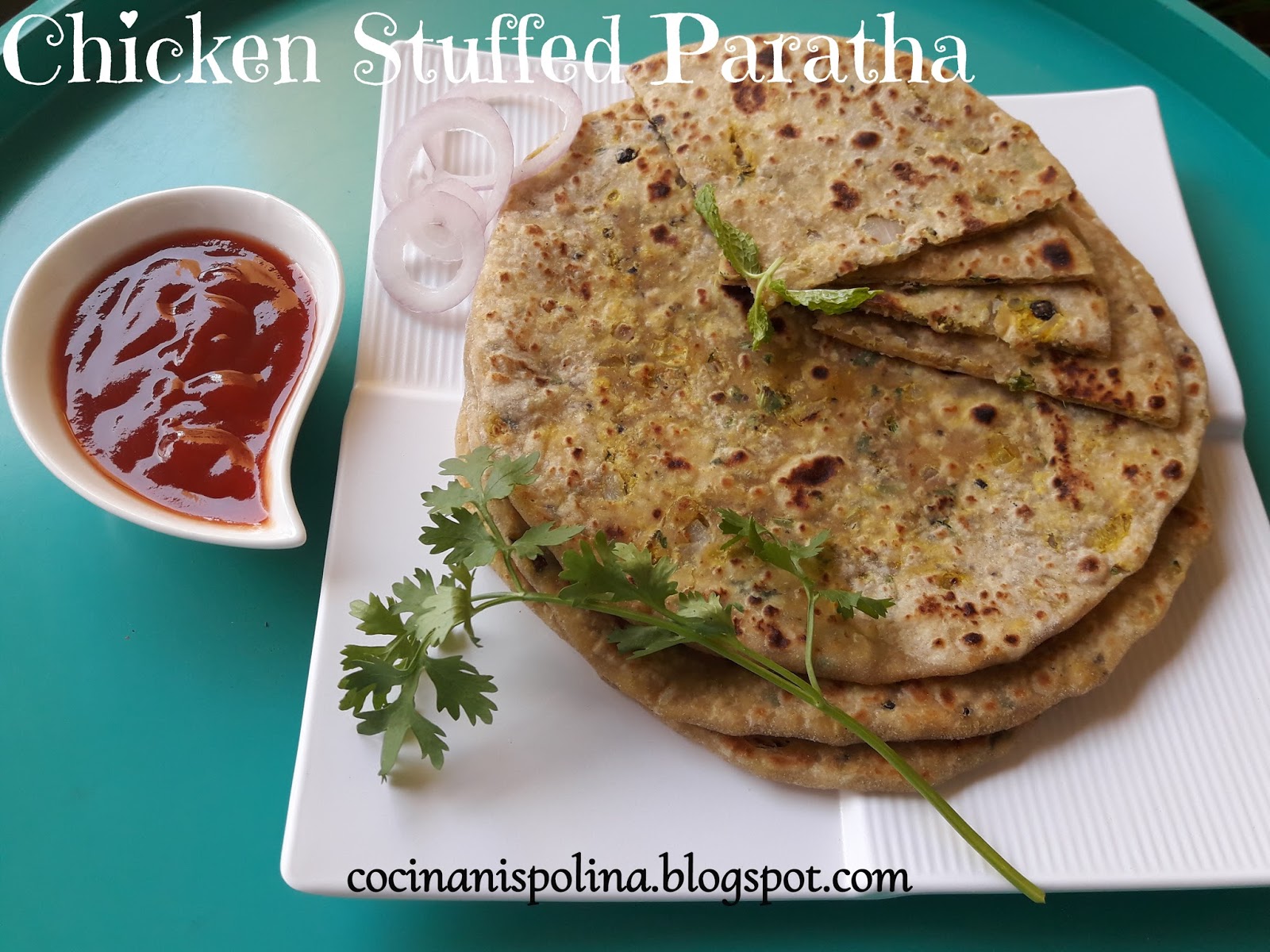 Cocinanispolina: {Recipe}Chicken Stuffed Paratha