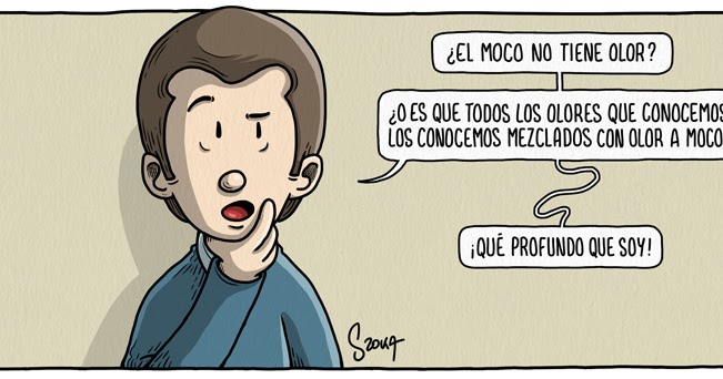 Y, viste cómo es: Moco