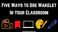 Five Ways to Use Wakelet in Your Classroom - ACCOMPLISHLY