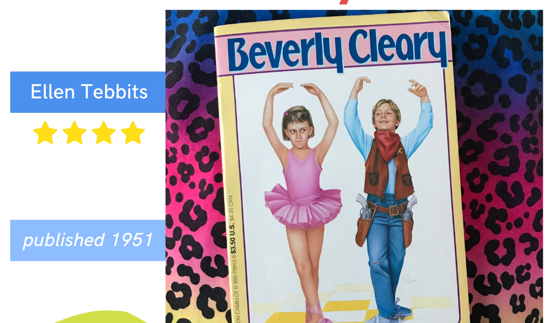 How I Feel About Books: Beverly Cleary Author Study: Ellen Tebbits