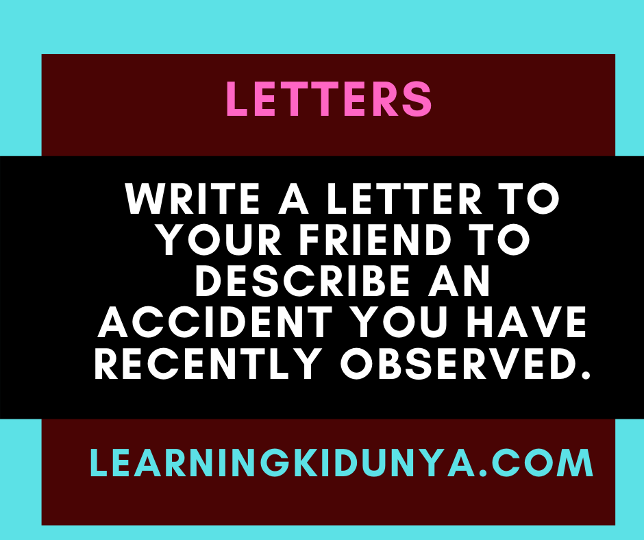 write a letter to your friend describing an inspiring incident you ...