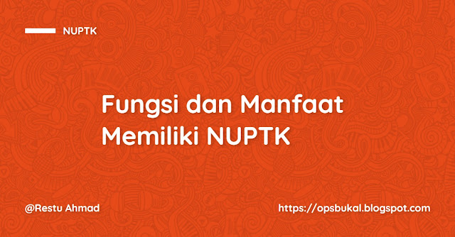 Fungsi NUPTK - OPS BUKAL