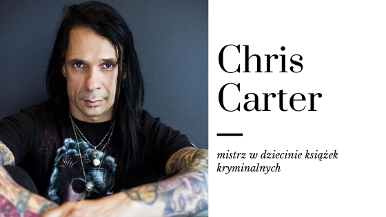 Chris Carter - mistrz w dziedzinie książek krymialnych | True crime story