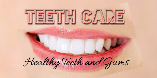 Teeth Care - About teeth, Best tips for Healthy Teeth and Gums - WORLD ...