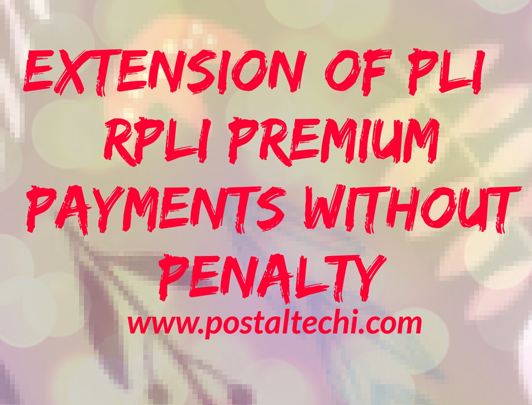 Extension of PLI / RPLI premium payments without penalty