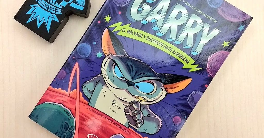Reseña: Garry el malvado y guerrero gato alienígena - John Marciano ...