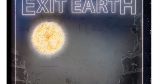 Keep You From Screaming: Book Review: Exit Earth