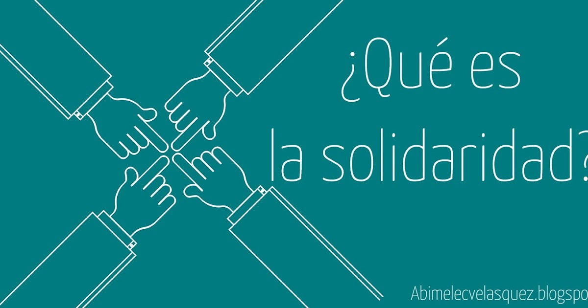 ¿QUÉ ES LA SOLIDARIDAD?