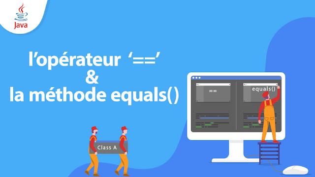 Différence entre l’opérateur ‘==’ et la méthode equals() [Programmation ...