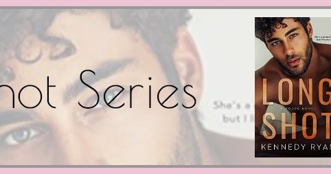 ARRIVA IN ITALIA LA SERIE SHOT DI KENNEDY RYAN!