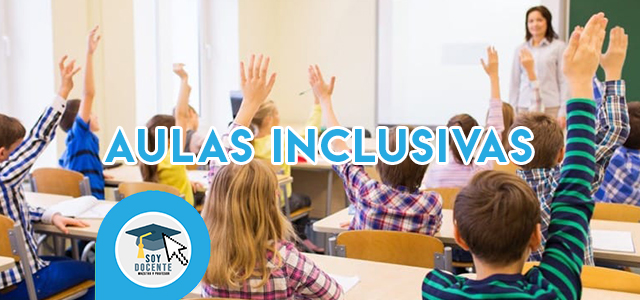 Aulas inclusivas que atienden la diversidad Y ¿el docente? - SOY ...