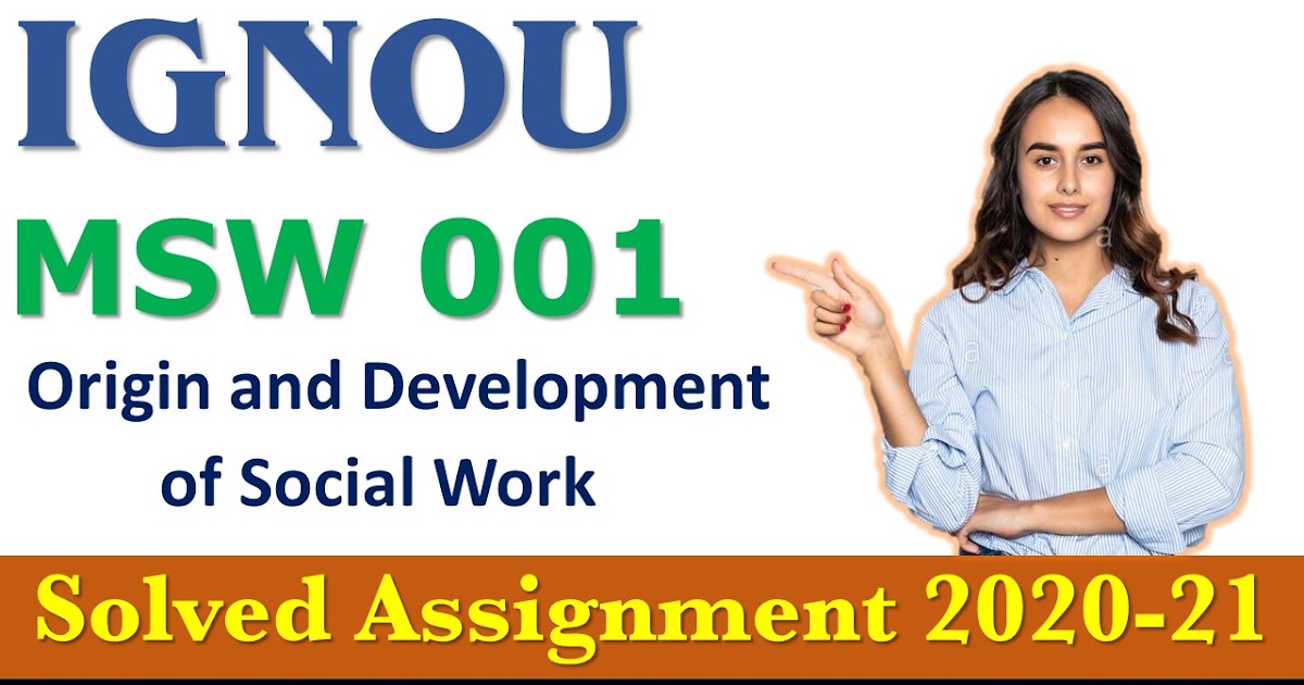 MSW 001 Solved Assignment 2020-21 - IGNOU ASSIGNMENTS