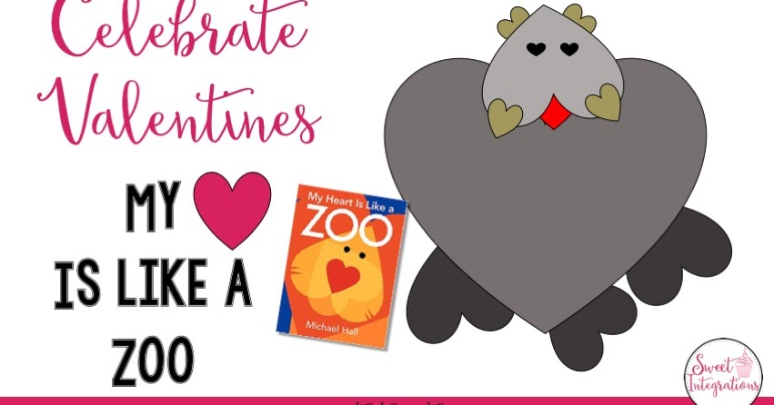 Celebrate Valentines With My Heart is Like a Zoo With Freebie | Sweet ...