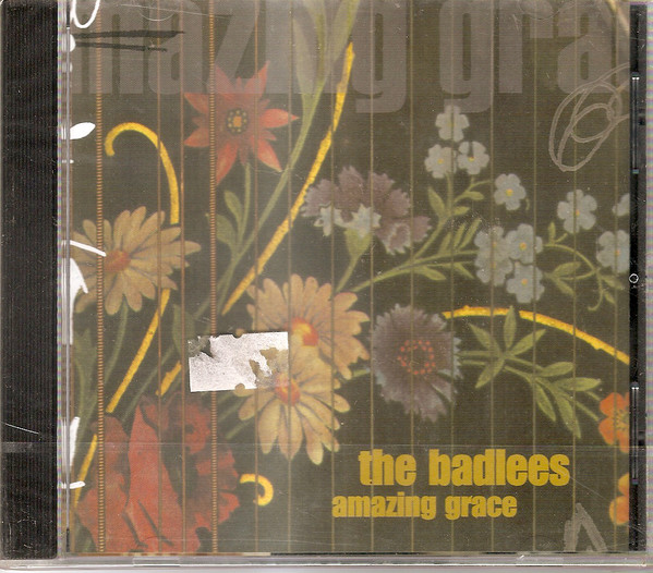 I Hate The 90s: THE BADLEES Amazing Grace 1999