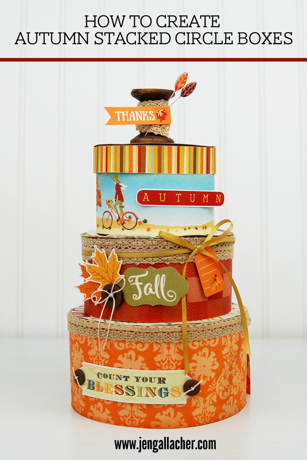 How to Create Autumn Stacked Circle Boxes | Jen Gallacher
