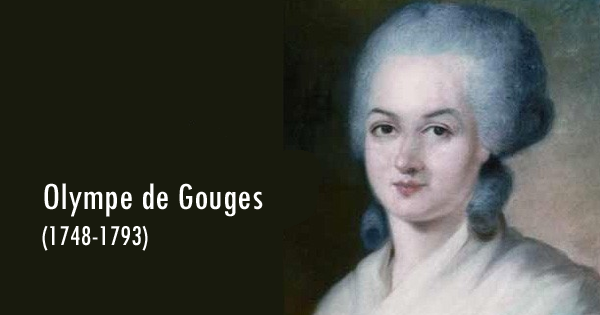 Olympe de Gouges (1748-1793) autora de 'Declaración de Derechos de la Mujer y la Ciudadana'