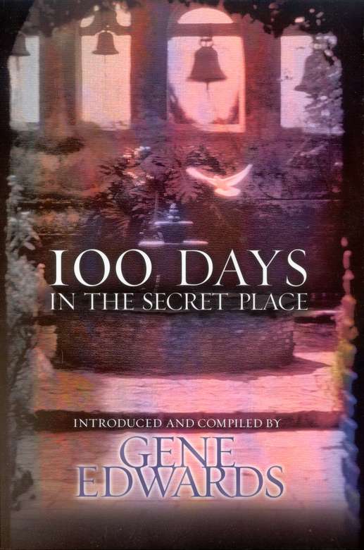 Gene Edwards-100 Days In The Secret Place- ~ Recursos Cristianos