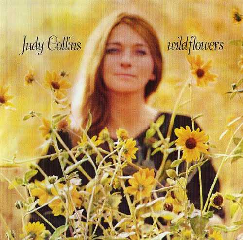 una medianoche clara: judy collins: wildflowers & who knows where the time goes