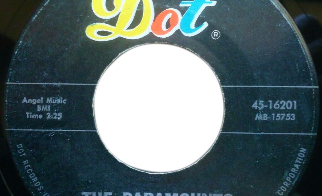 WHITE DOO-WOP COLLECTOR: THE PARAMOUNTS...Dot records