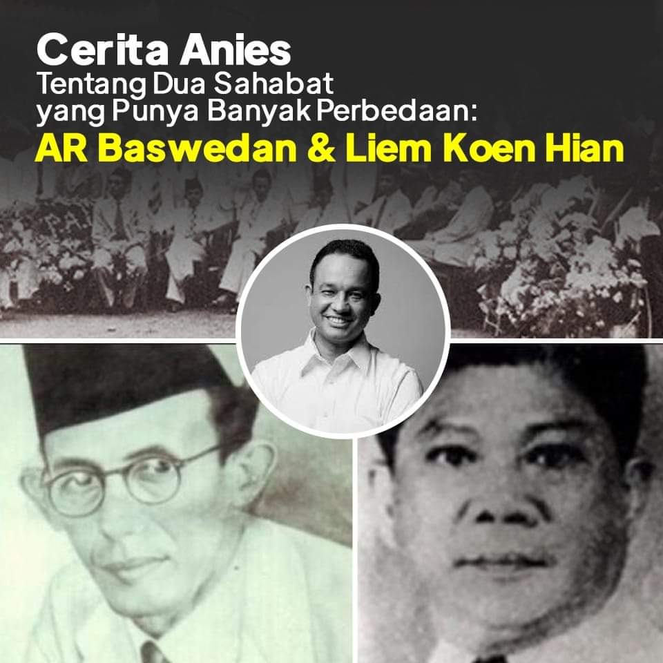 Cerita Anies Tentang Persahabatan AR Baswedan dan Liem Koen Hian - Fakta Kini