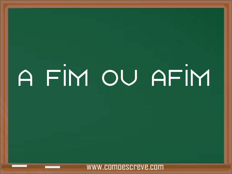 Afim ou a fim? | Como Escreve?