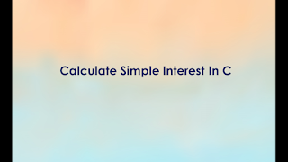 Find Simple Interest - Cprograms